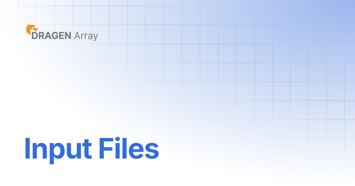 Input Files | DRAGEN Array